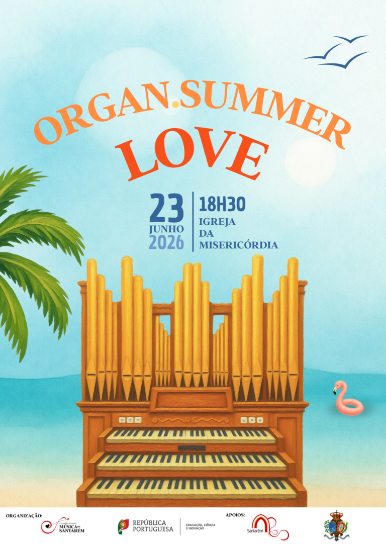 Conservatório de Música de Santarém | Organ.Summer Love